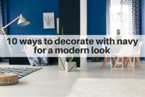 10 Ways to Decorate with Navy for a Modern Look - The Flooring Girl