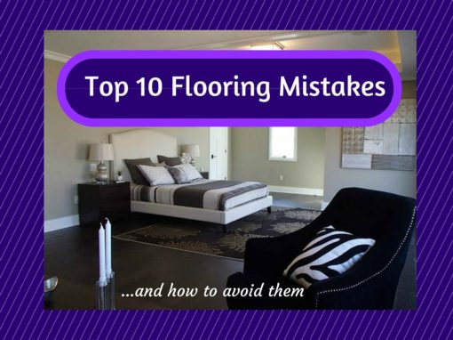 The Top 10 Flooring Mistakes Home Owners Make